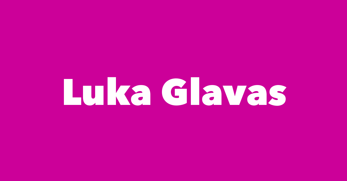 Luka Glavas - Spouse, Children, Birthday & More