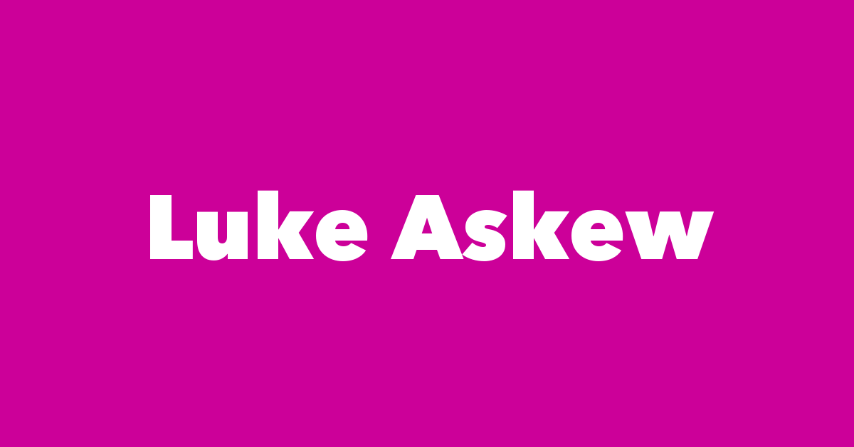 Luke Askew - Spouse, Children, Birthday & More