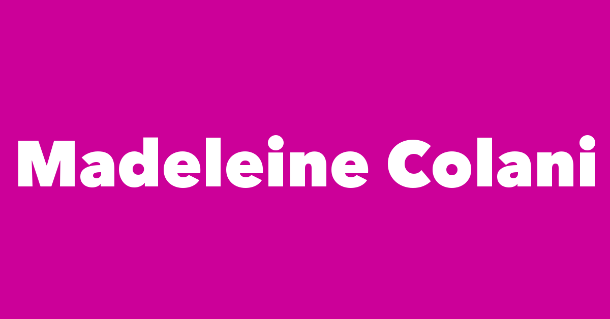Madeleine Colani - Spouse, Children, Birthday & More