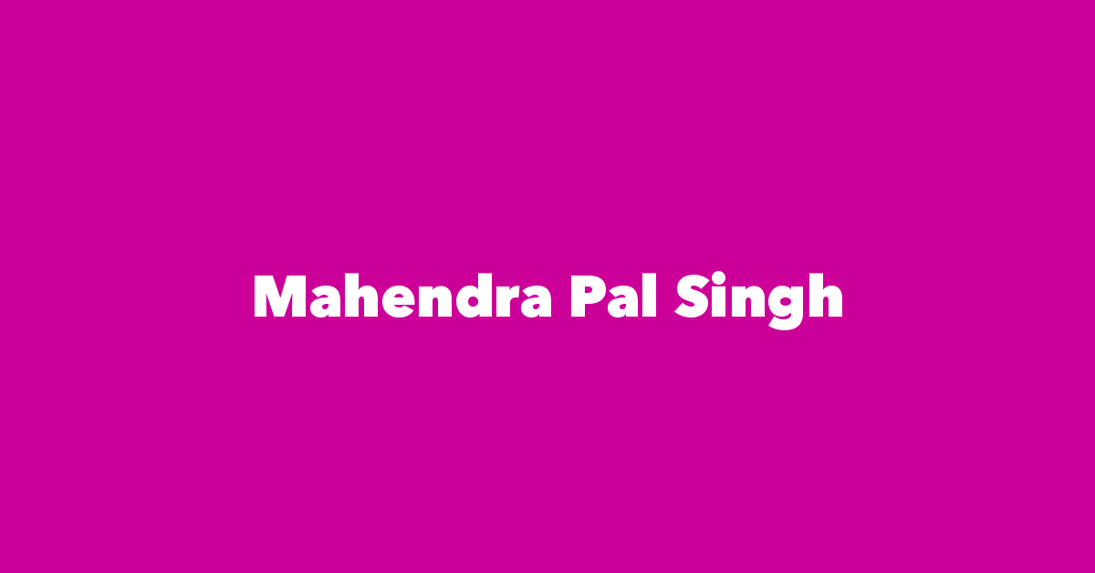 Mahendra Pal Singh - Spouse, Children, Birthday & More