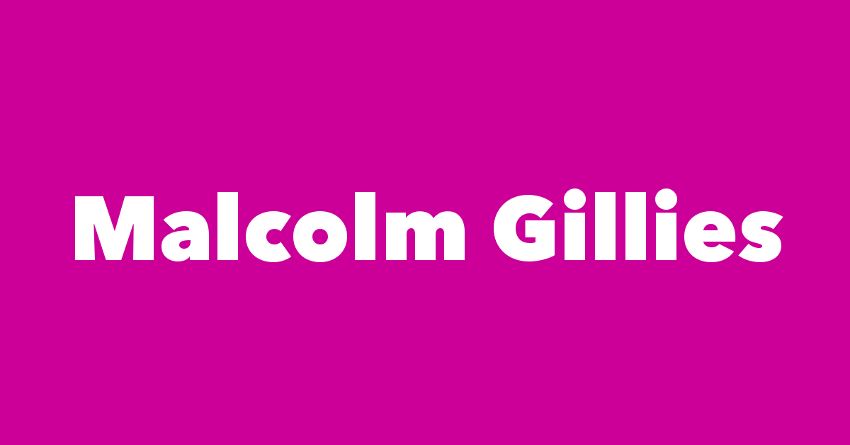 Malcolm Gillies - Spouse, Children, Birthday & More