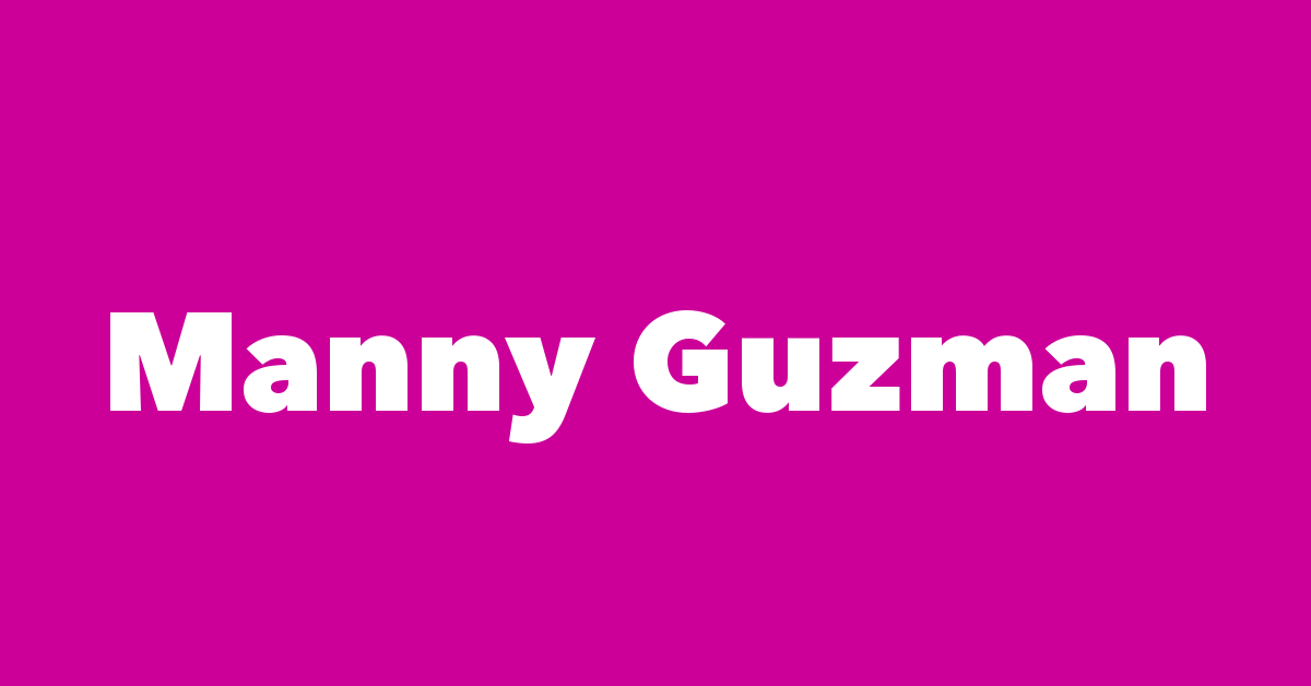Manny Guzman - Spouse, Children, Birthday & More