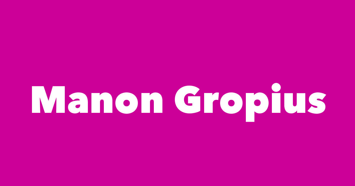 Manon Gropius - Spouse, Children, Birthday & More