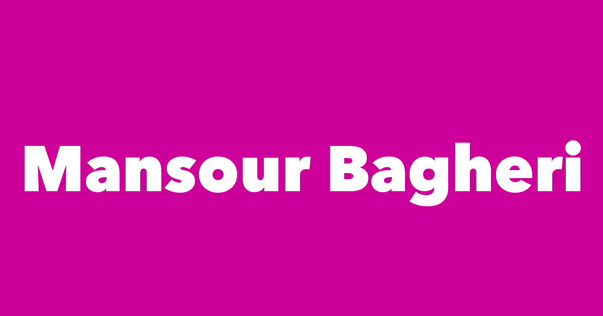 Mansour Bagheri - Spouse, Children, Birthday & More