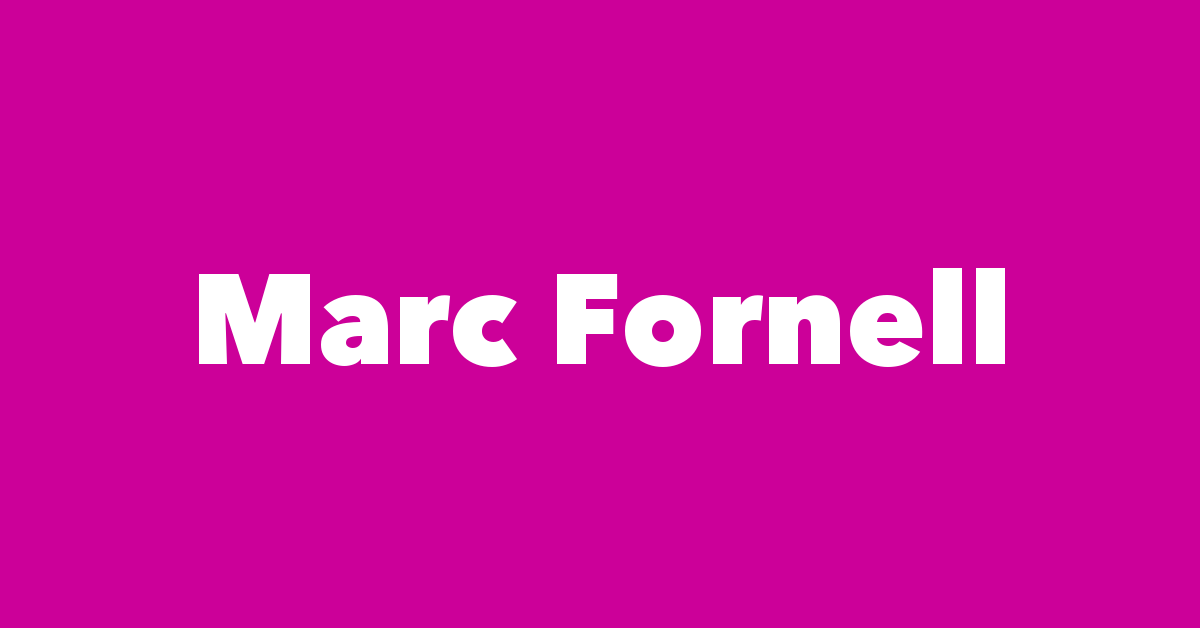 Marc Fornell - Spouse, Children, Birthday & More