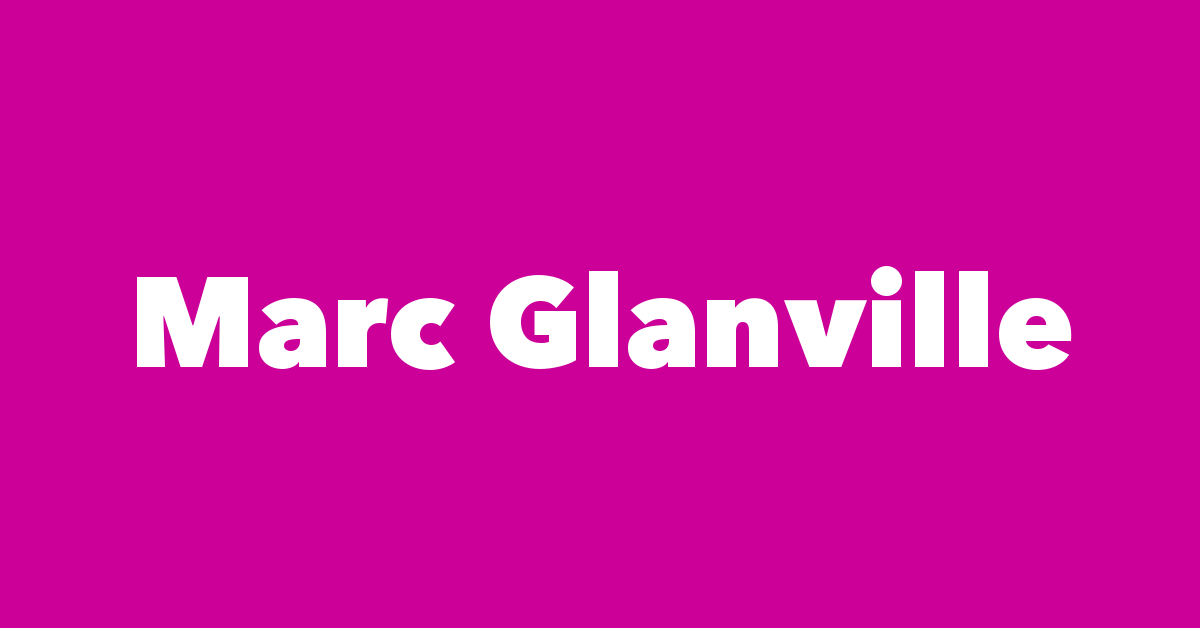 Marc Glanville - Spouse, Children, Birthday & More