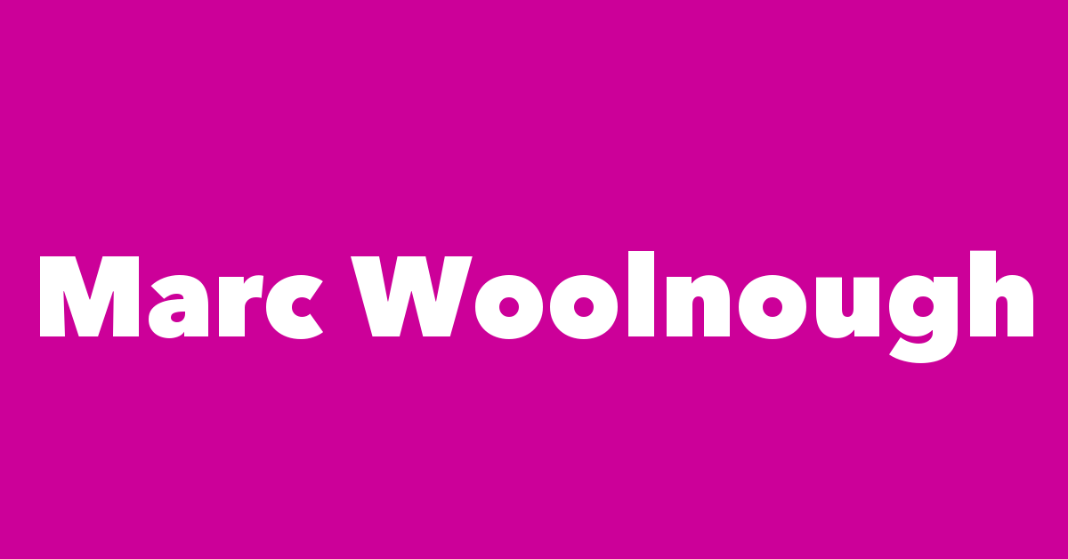 Marc Woolnough - Spouse, Children, Birthday & More