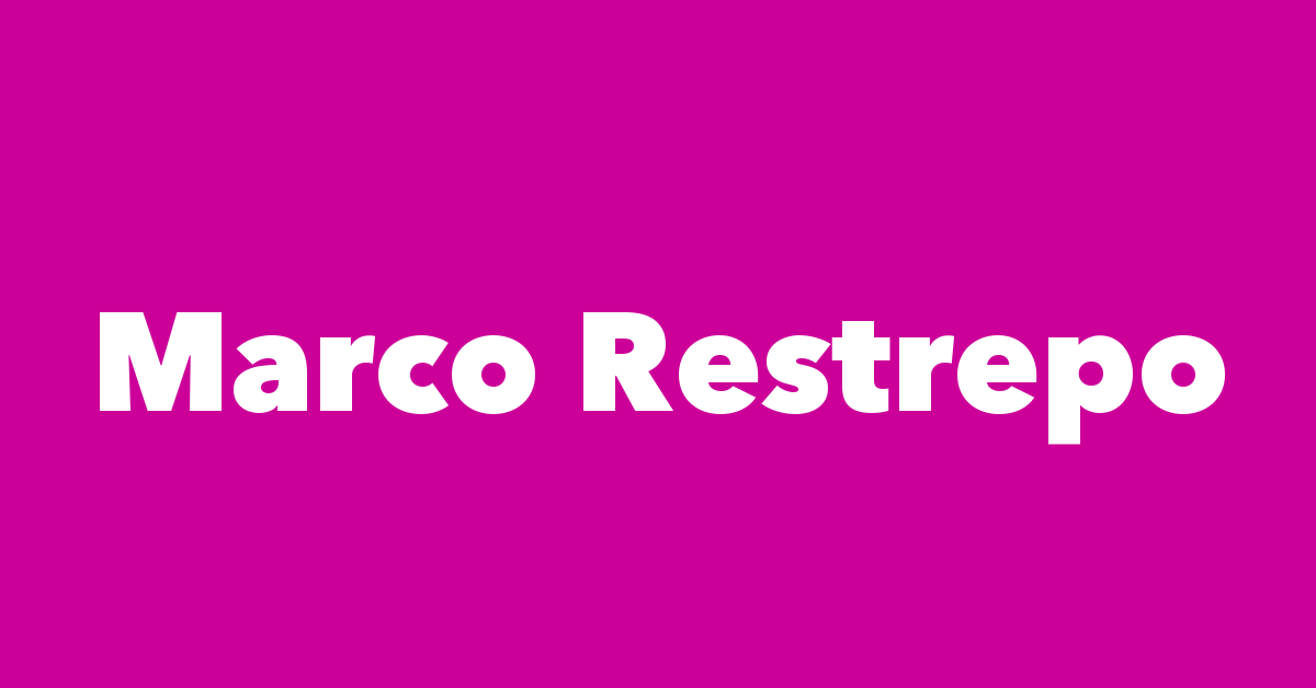 Marco Restrepo - Spouse, Children, Birthday & More