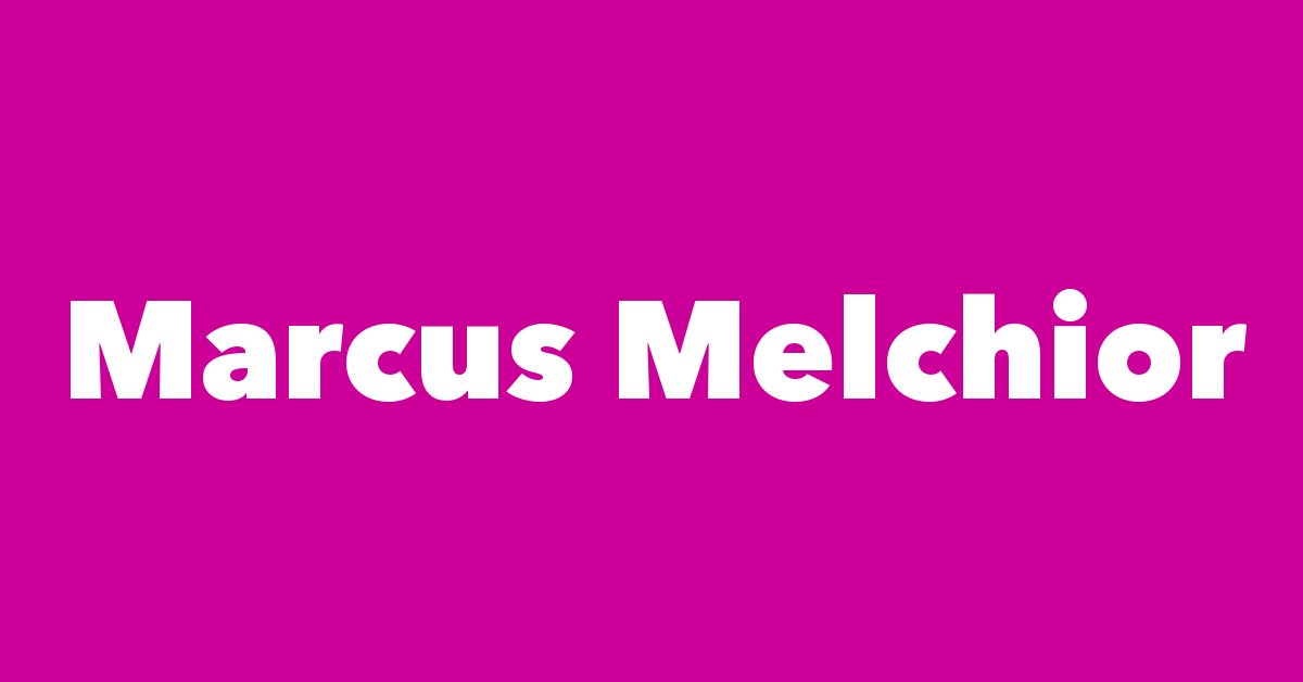 Marcus Melchior - Spouse, Children, Birthday & More