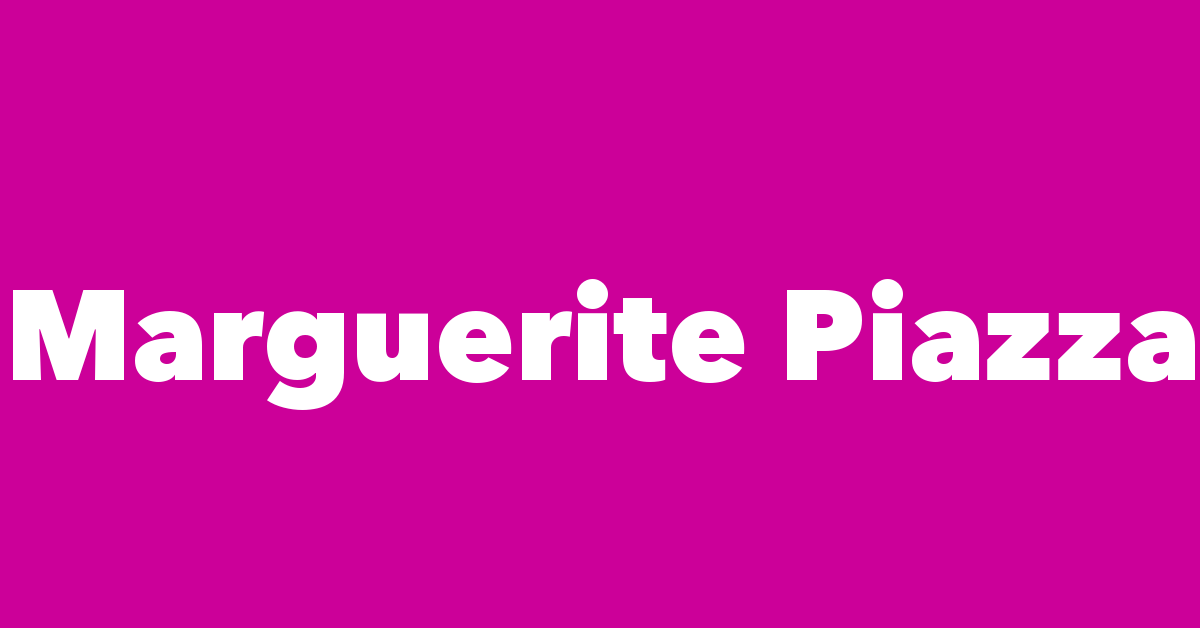 Marguerite Piazza - Spouse, Children, Birthday & More