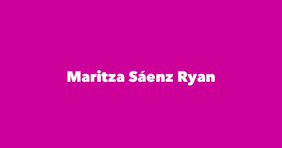 Maritza Sáenz Ryan - Spouse, Children, Birthday & More