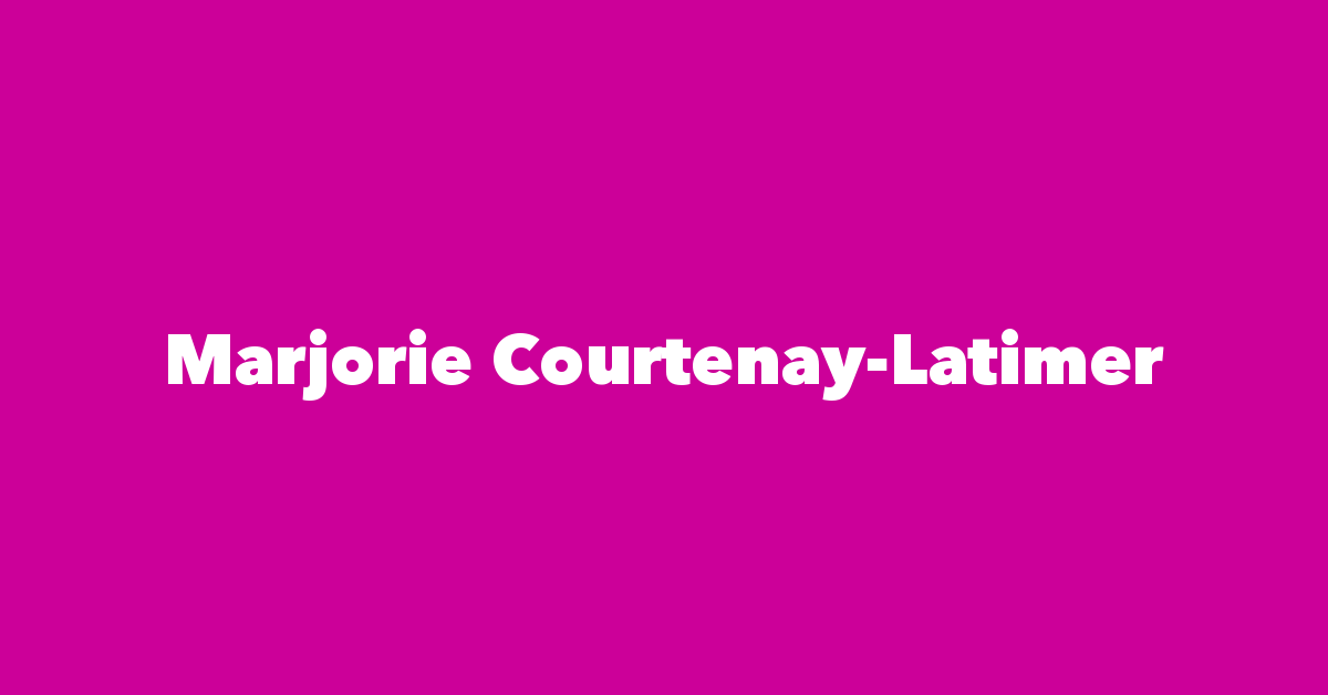 Marjorie Courtenay-Latimer - Spouse, Children, Birthday & More