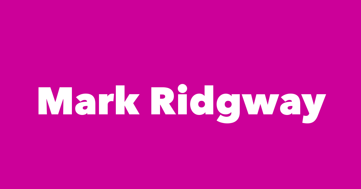 Mark Ridgway - Spouse, Children, Birthday & More