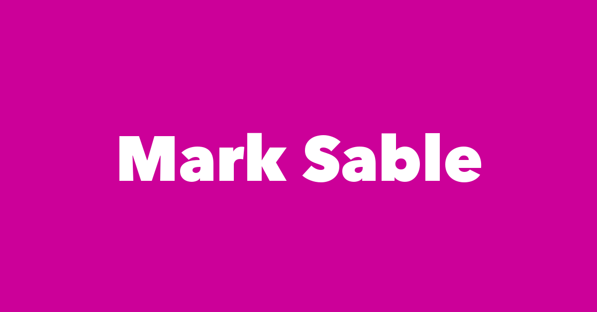 Mark Sable - Spouse, Children, Birthday & More