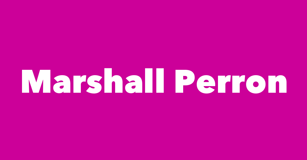 Marshall Perron - Spouse, Children, Birthday & More