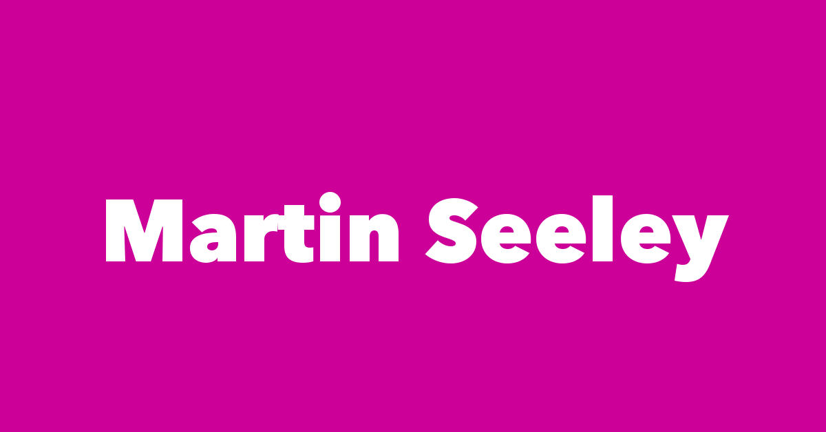 Martin Seeley - Spouse, Children, Birthday & More