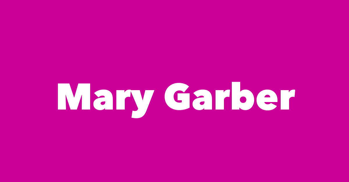 Mary Garber - Spouse, Children, Birthday & More