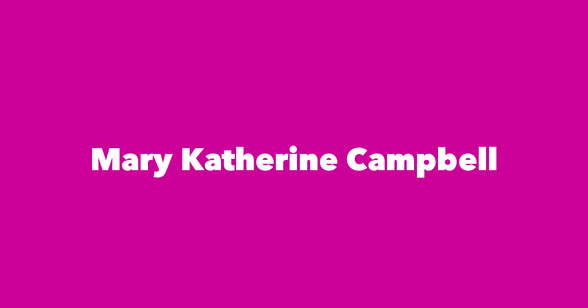Mary Katherine Campbell - Spouse, Children, Birthday & More