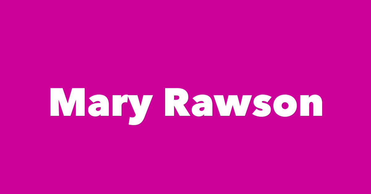 Mary Rawson - Spouse, Children, Birthday & More