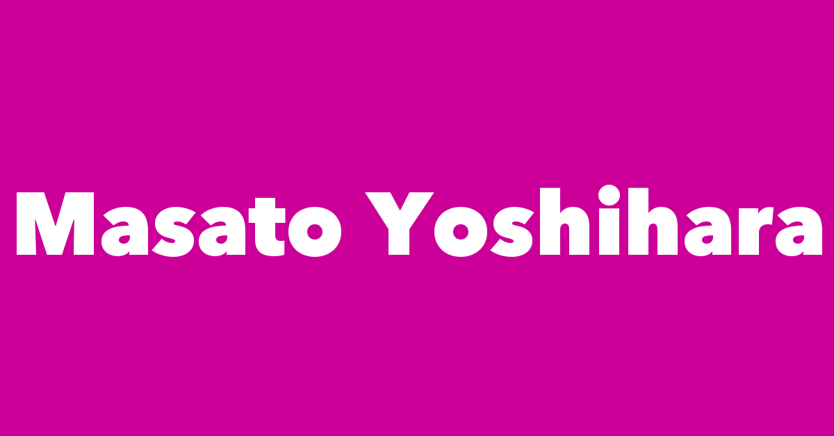 Masato Yoshihara - Spouse, Children, Birthday & More