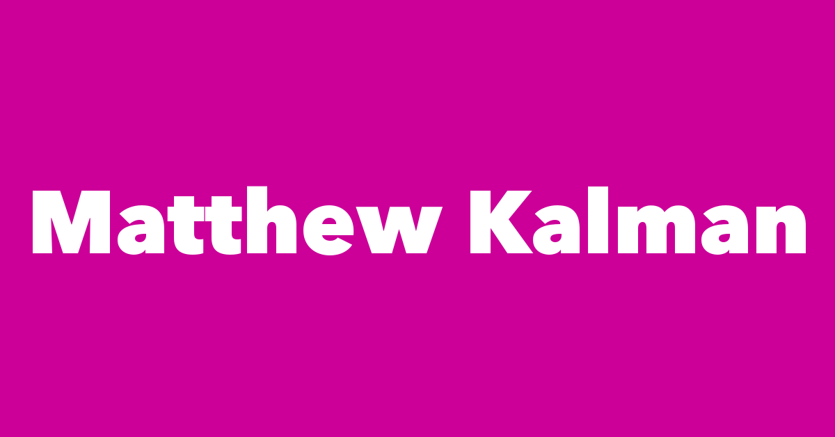 Matthew Kalman - Spouse, Children, Birthday & More
