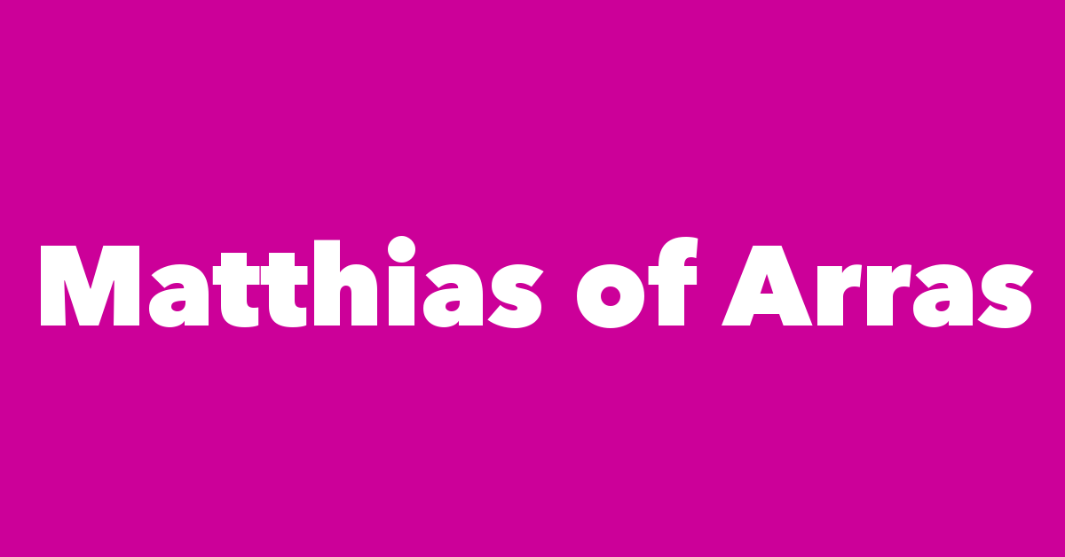 Matthias of Arras - Spouse, Children, Birthday & More