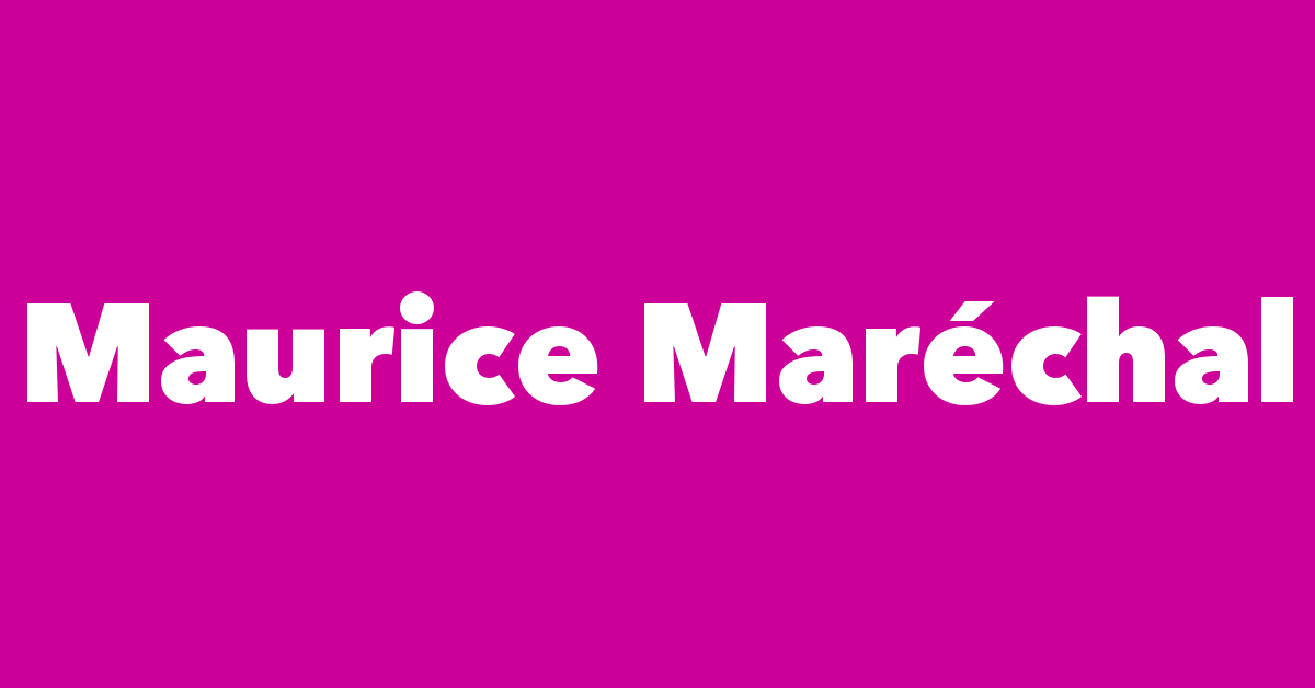 Maurice Maréchal - Spouse, Children, Birthday & More
