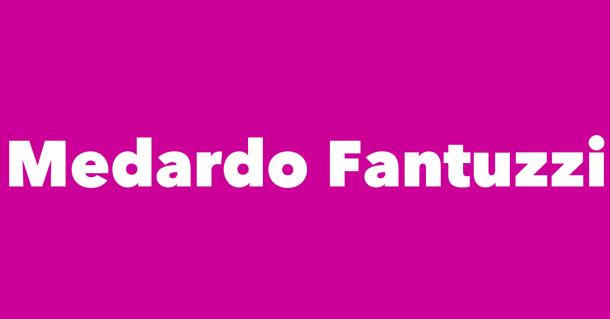 Medardo Fantuzzi - Spouse, Children, Birthday & More