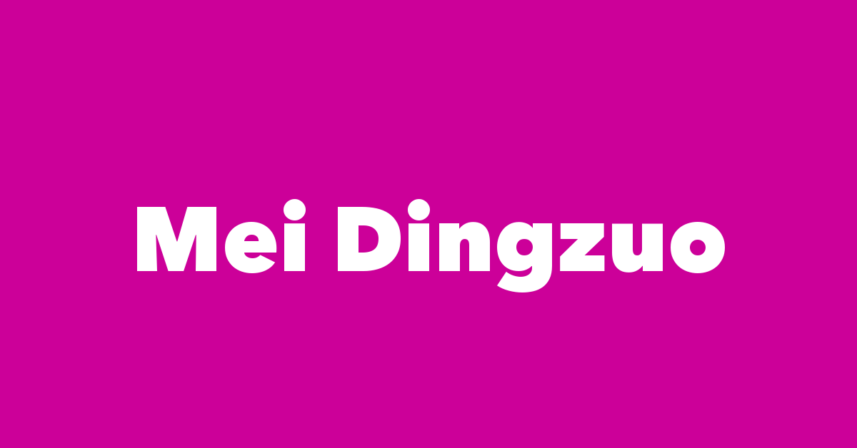 Mei Dingzuo - Spouse, Children, Birthday & More