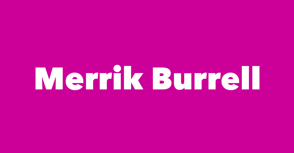 Merrik Burrell - Spouse, Children, Birthday & More