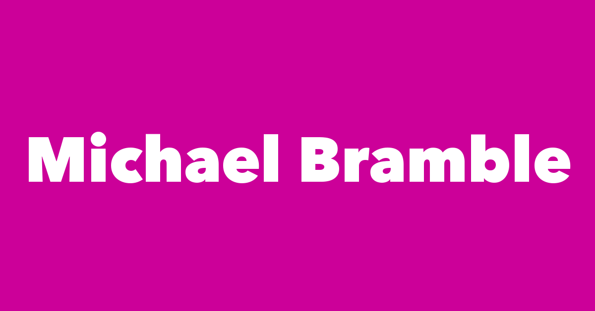 Michael Bramble - Spouse, Children, Birthday & More