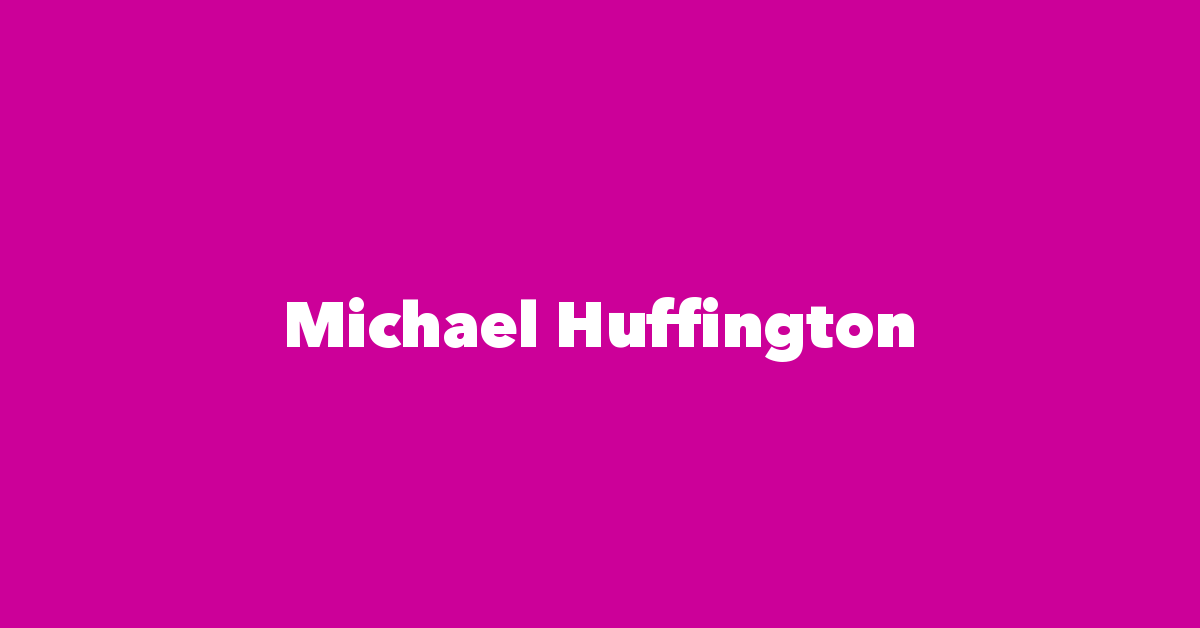 Michael Huffington - Spouse, Children, Birthday & More