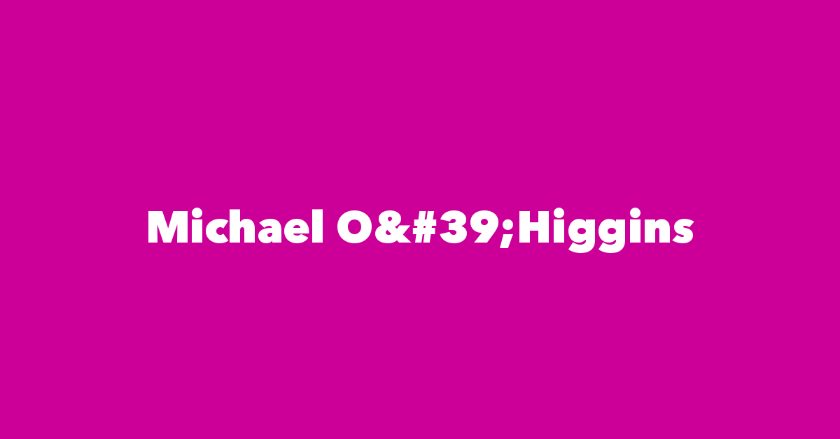 Michael O'Higgins - Spouse, Children, Birthday & More