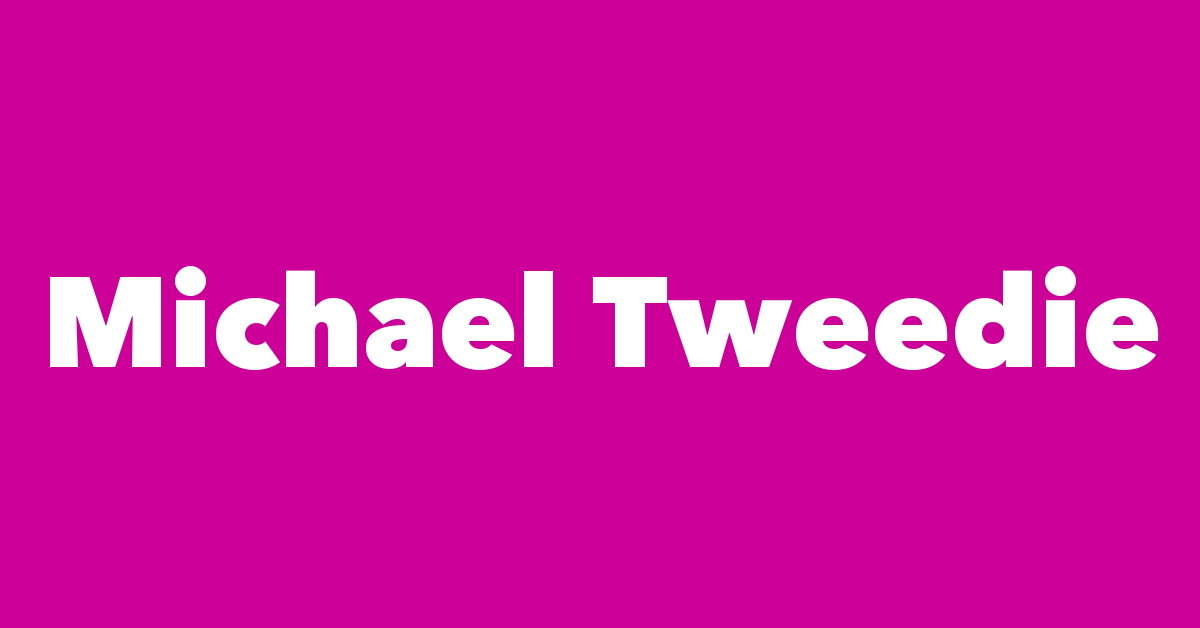 Michael Tweedie - Spouse, Children, Birthday & More