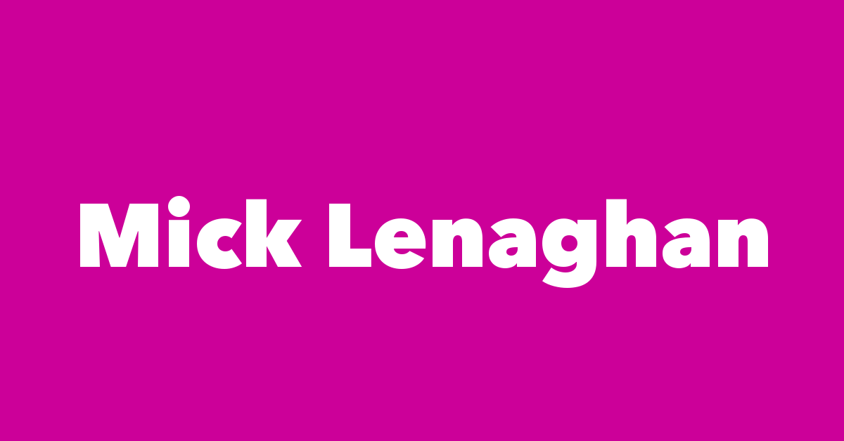 Mick Lenaghan - Spouse, Children, Birthday & More