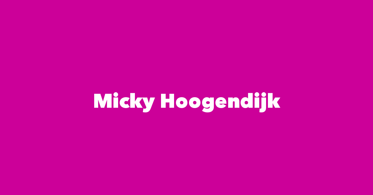 Micky Hoogendijk - Spouse, Children, Birthday & More