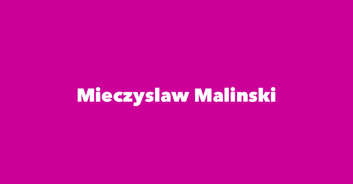 Mieczyslaw Malinski - Spouse, Children, Birthday & More