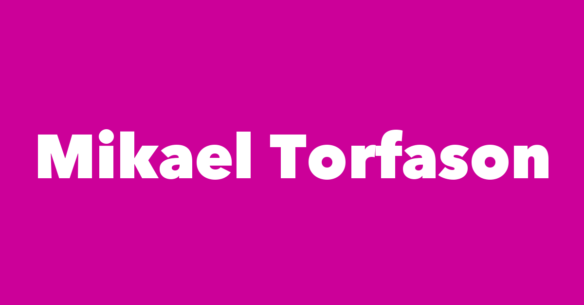 Mikael Torfason - Spouse, Children, Birthday & More