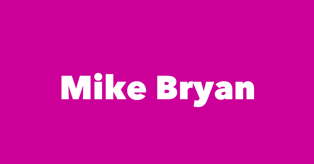 Mike Bryan - Spouse, Children, Birthday & More