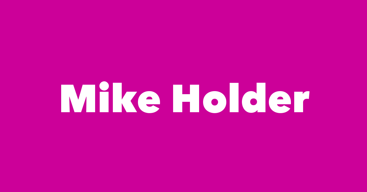 Mike Holder - Spouse, Children, Birthday & More