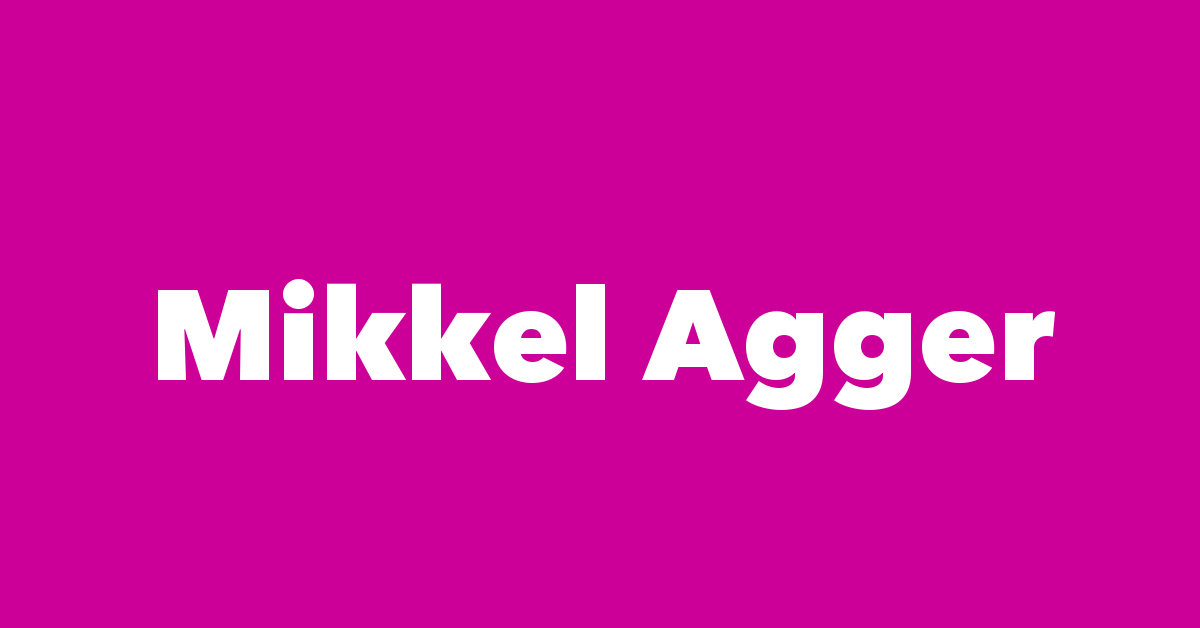 Mikkel Agger - Spouse, Children, Birthday & More
