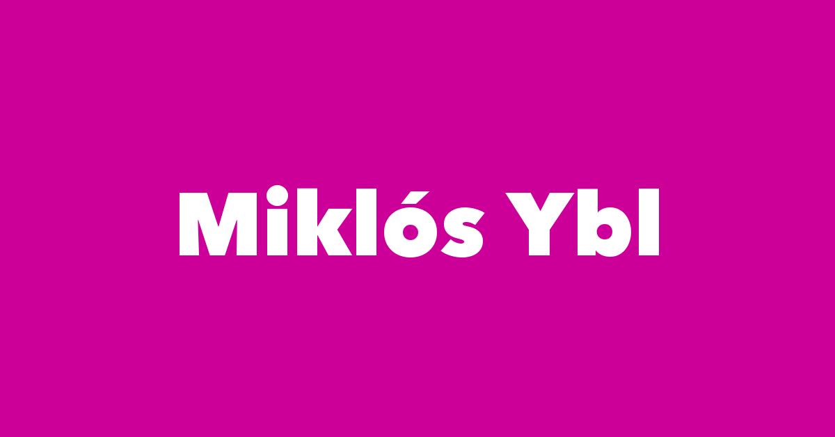 Miklós Ybl - Spouse, Children, Birthday & More