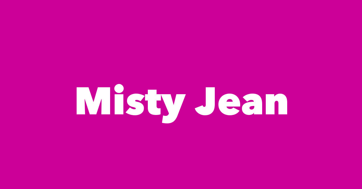 Misty Jean - Spouse, Children, Birthday & More