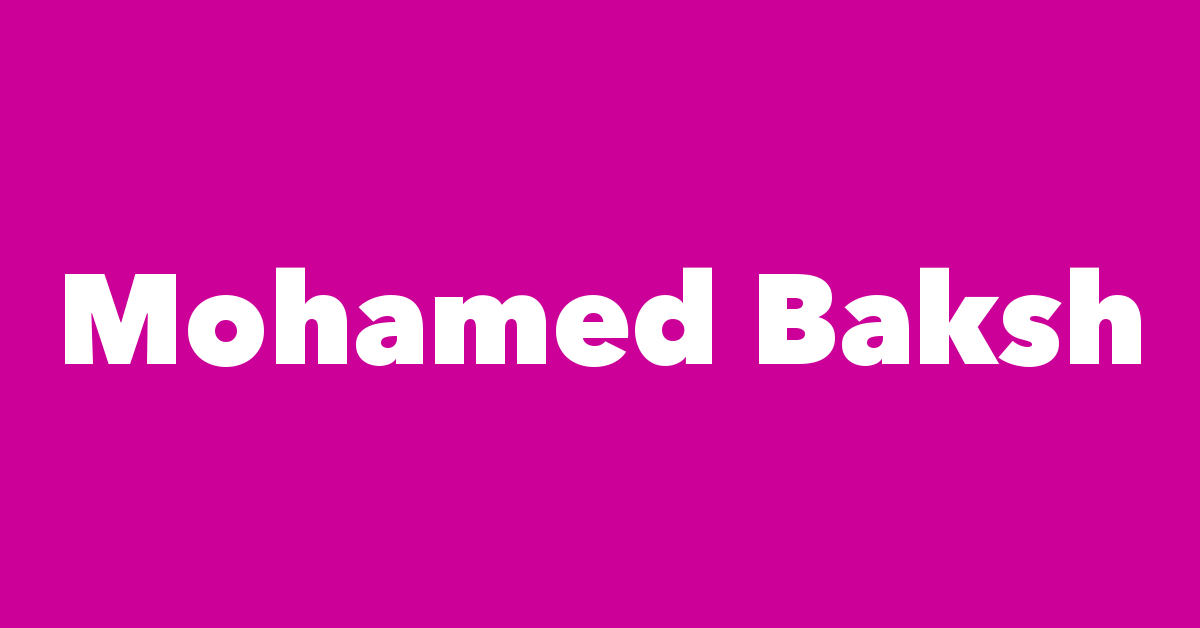 Mohamed Baksh - Spouse, Children, Birthday & More