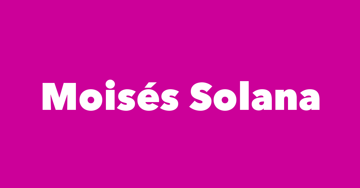 Moisés Solana - Spouse, Children, Birthday & More