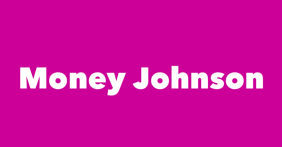 Money Johnson - Spouse, Children, Birthday & More