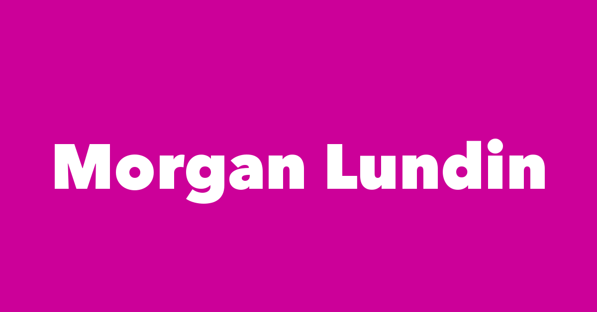 Morgan Lundin - Spouse, Children, Birthday & More
