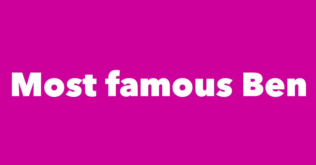 Most Famous People Named Ben - #1 is Ben Bernanke