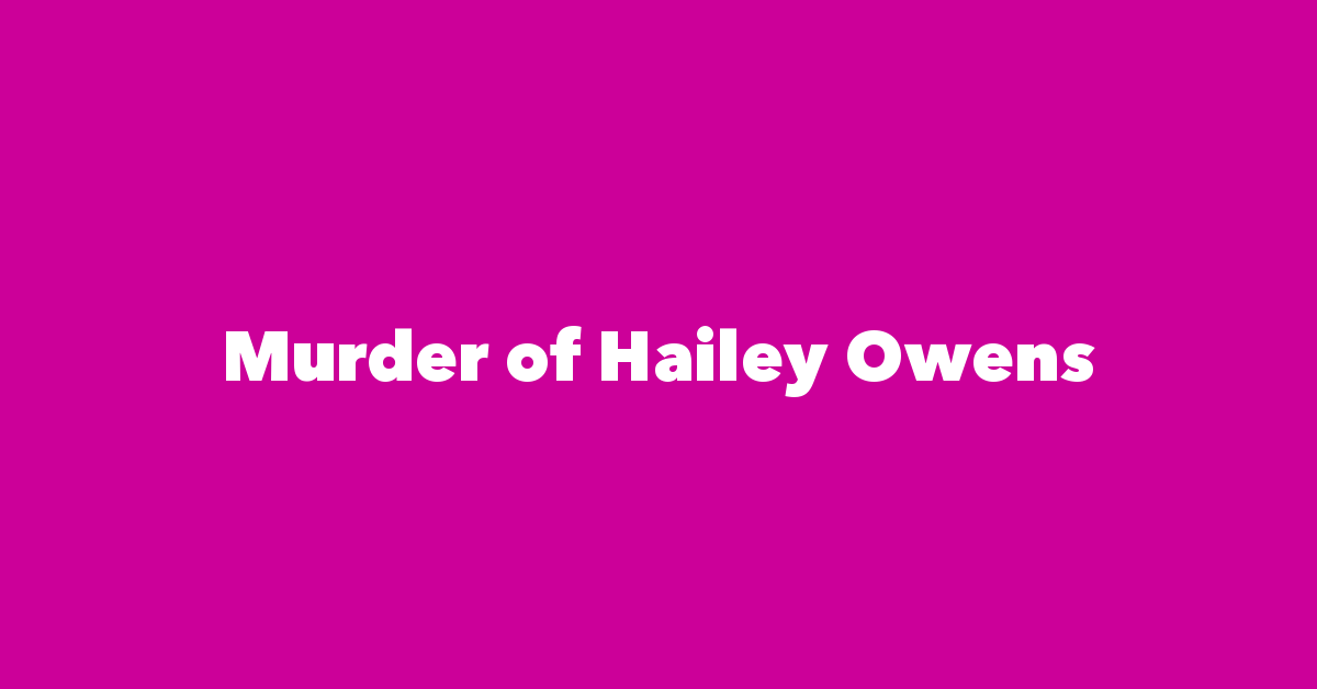 Murder of Hailey Owens - Spouse, Children, Birthday & More