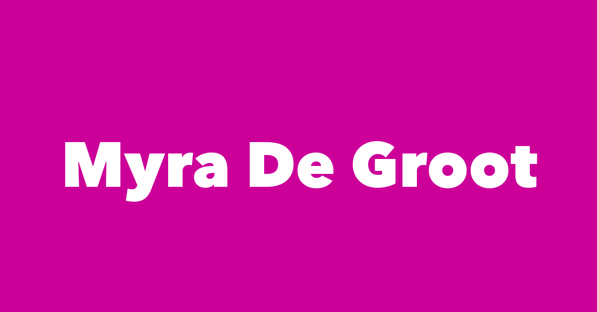Myra De Groot - Spouse, Children, Birthday & More